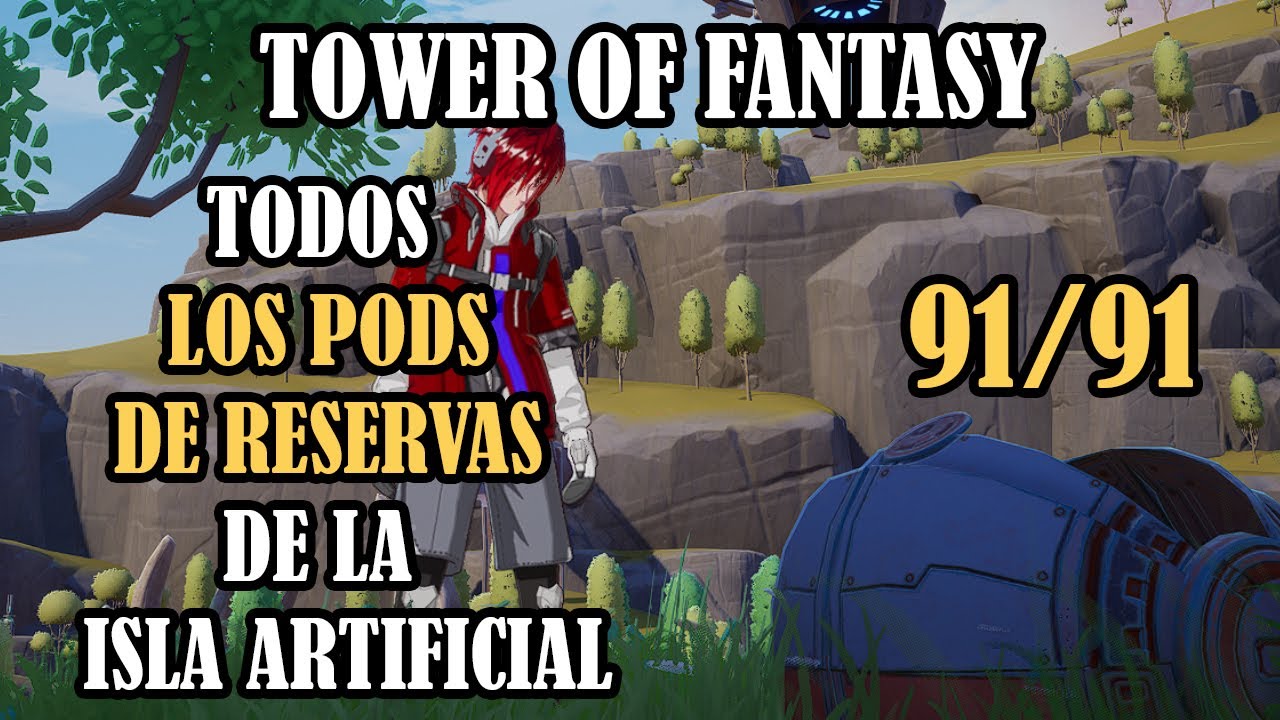 TOWER OF FANTASY - Ubicación de TODOS los Pods de Reservas de la ISLA ...