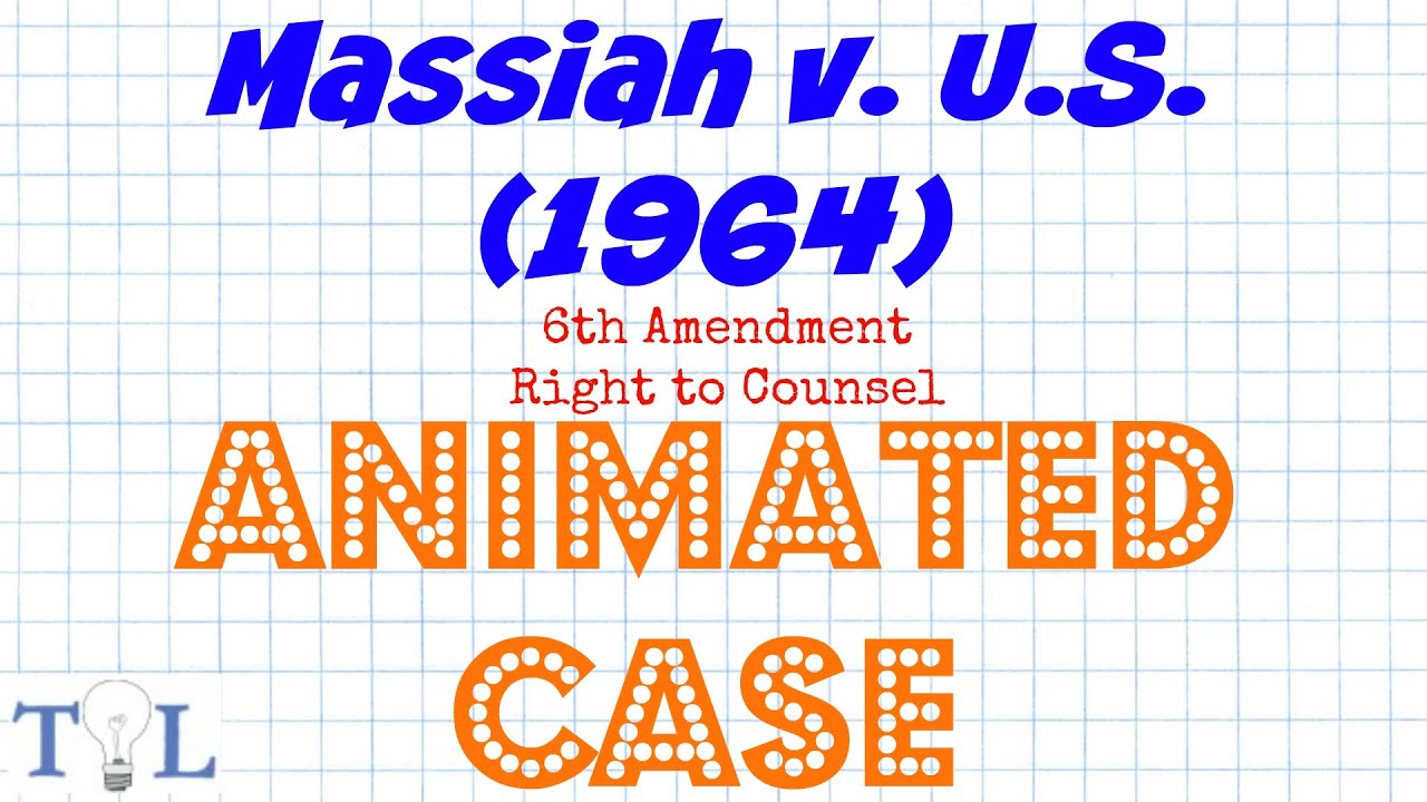 Massiah v. United States - Landmark Cases - Episode # 5 - YouTube
