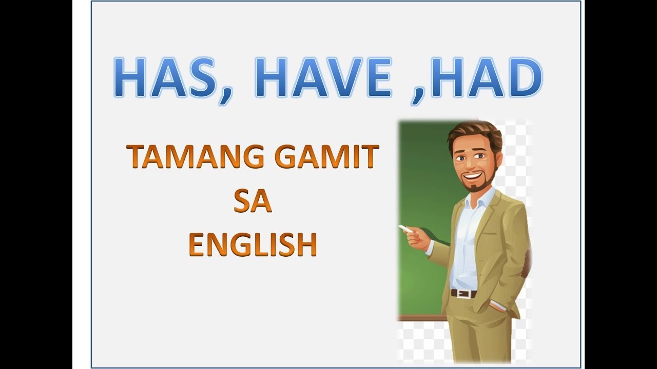 HAS, HAVE, HAD | ENGLISH ITINURO SA TAGALOG - YouTube
