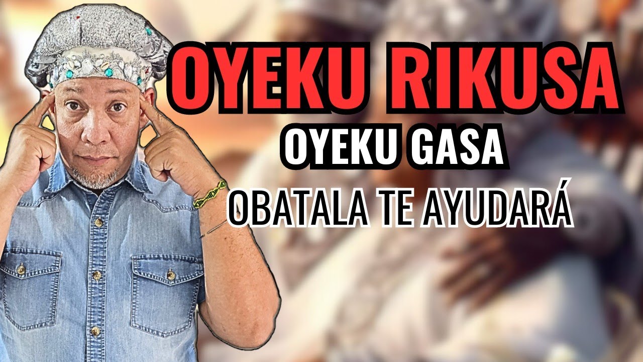 🔥[ OYEKU OSA ] CONSEJOS te AYUDARÁ a VIVIRLO ( OYEKU GASA ) Oyeku ...