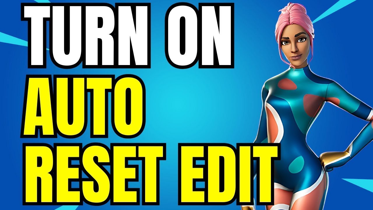 How to Turn On Auto Reset Edits In Fortnite - Easy Guide - YouTube