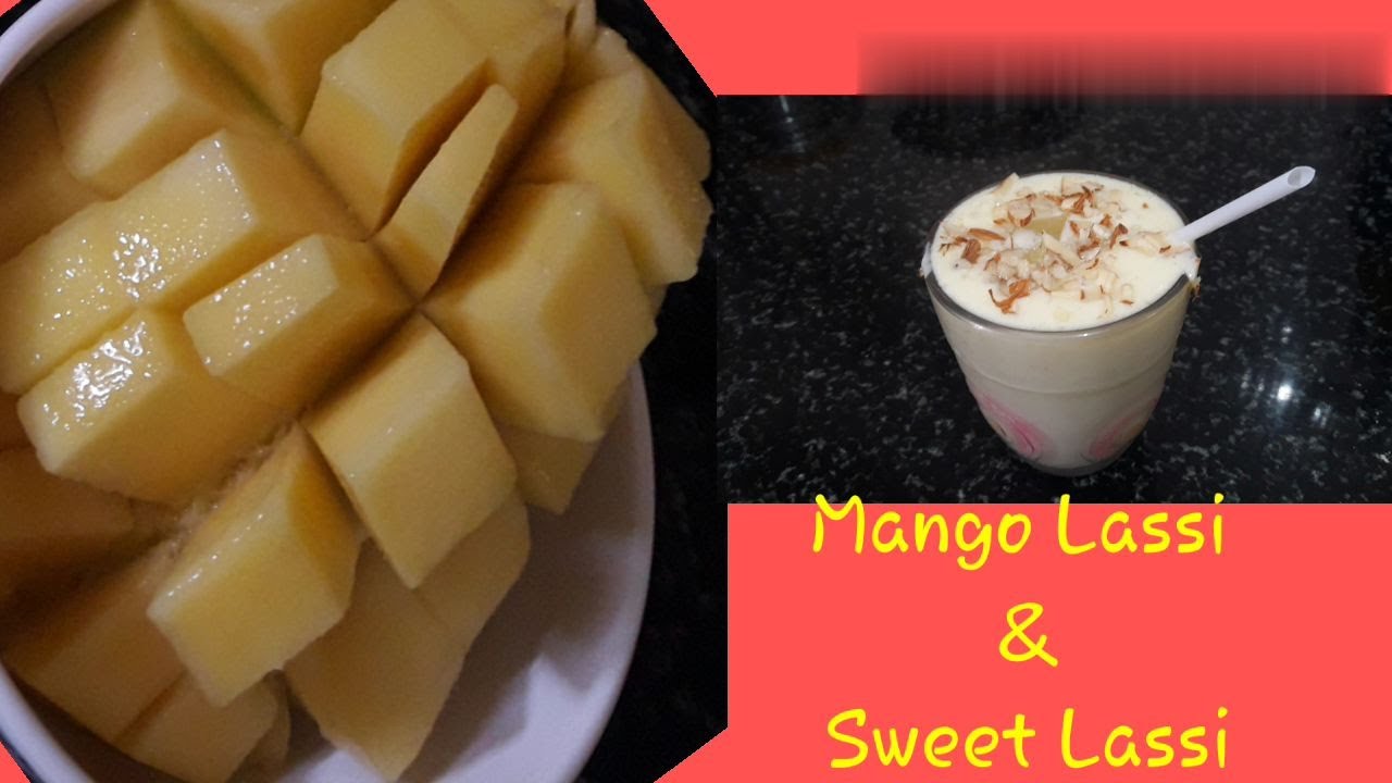 Mango Lassi & Sweet Lassi | Summer Drink | Cool Cool Lassi | - YouTube
