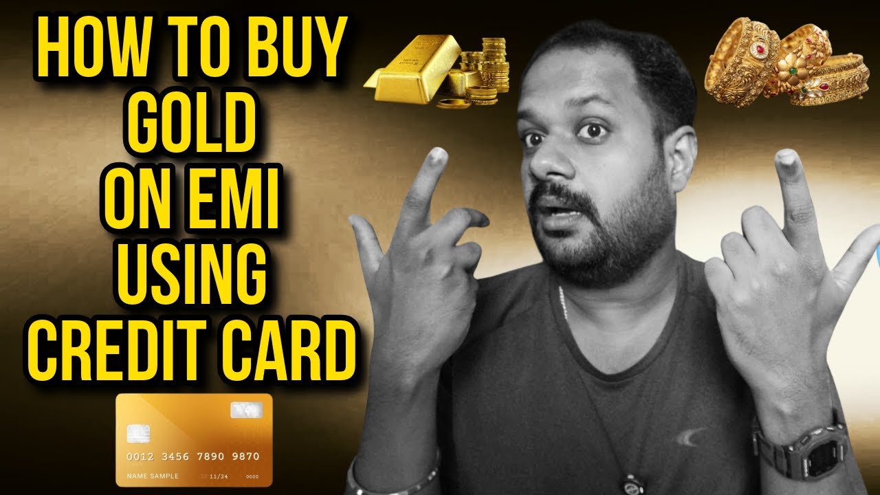 HOW TO BUY GOLD JEWELLERY ON EMI USING CREDIT CARD ? CANT BUY FROM ...