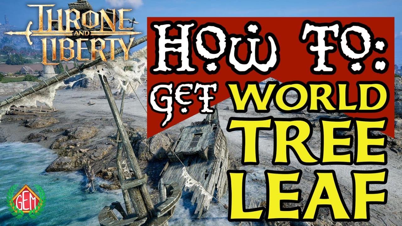 Throne and Liberty How to Get World Tree Leaf - YouTube