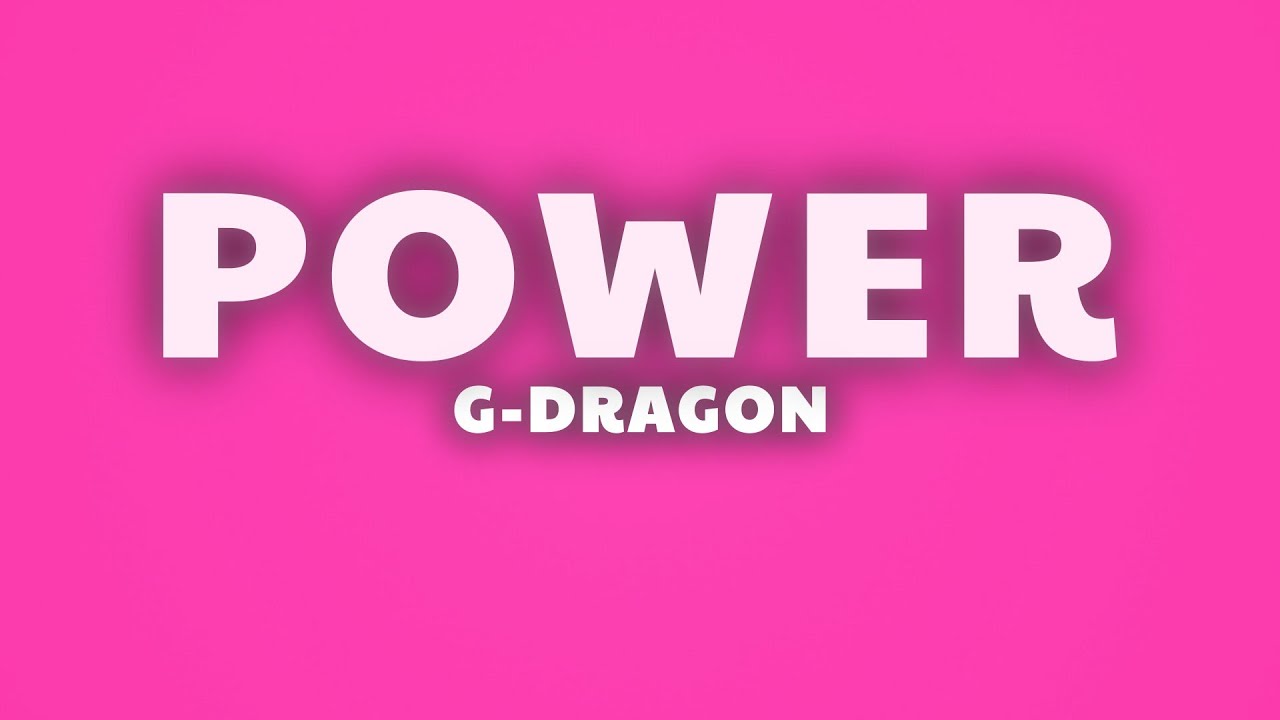 G-DRAGON - POWER (Lyrics) - YouTube