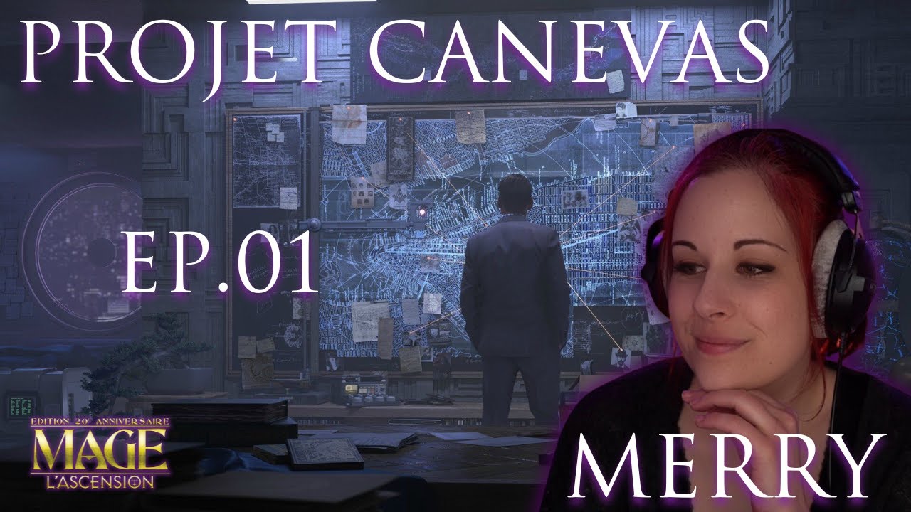 Projet Canevas - Mage : L'Ascension - Ep.01 (ft. Merry) - YouTube
