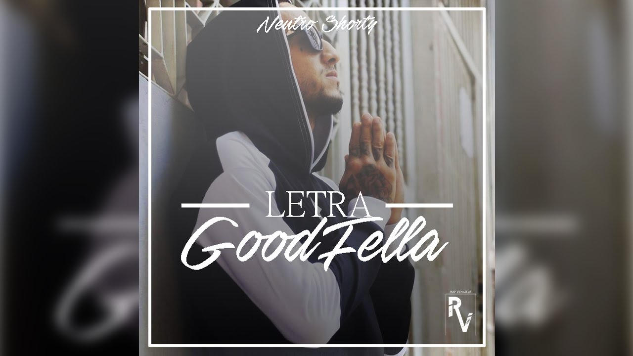 Rap VNZL - Neutro Shorty - Goodfella - Letra [Lyric Video] - YouTube