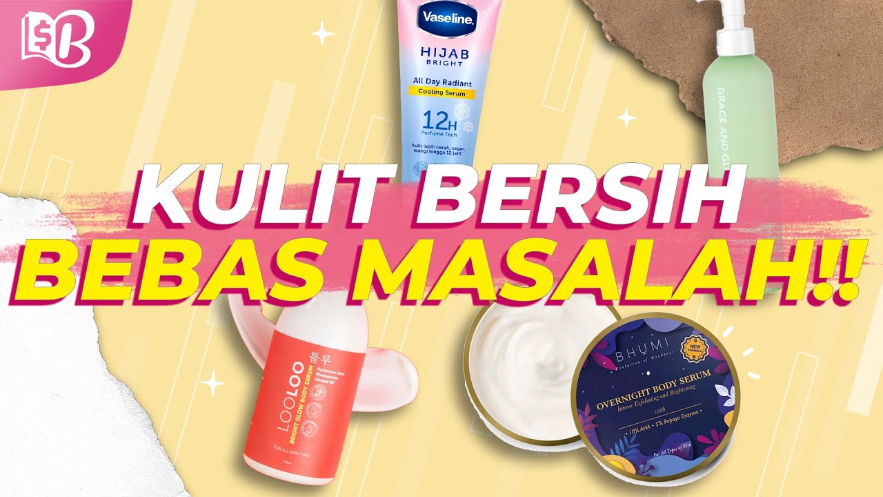 Praktis! Perawatan Badan Pakai Body Serum - YouTube