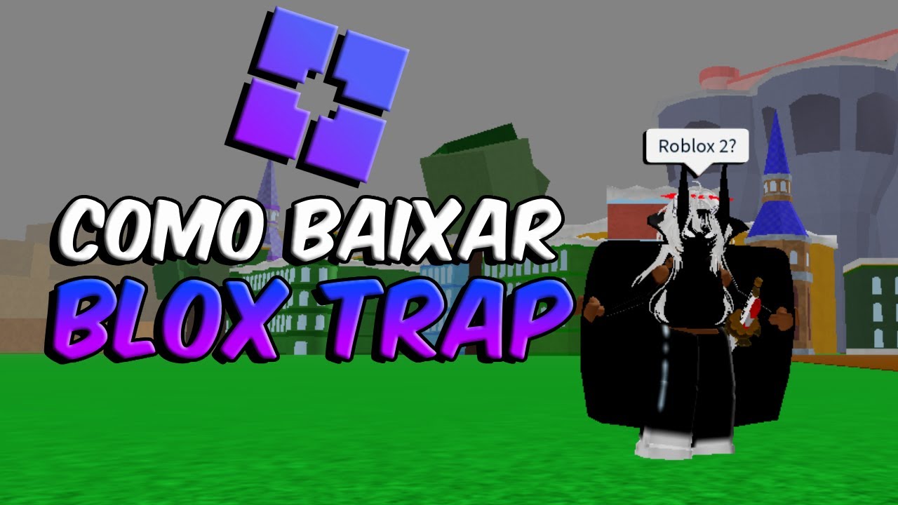 Como instalar o Blox Trap? 👾 - YouTube