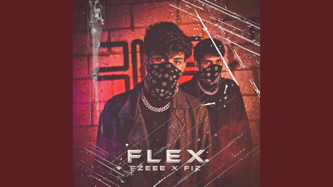 Flex (feat. Fiz & Fzeee) - YouTube