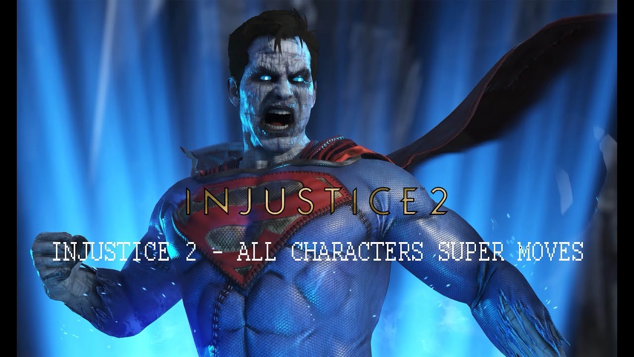 Injustice 2 - All Characters Super Moves (Intro + Victory) 【4K - 60 Fps ...