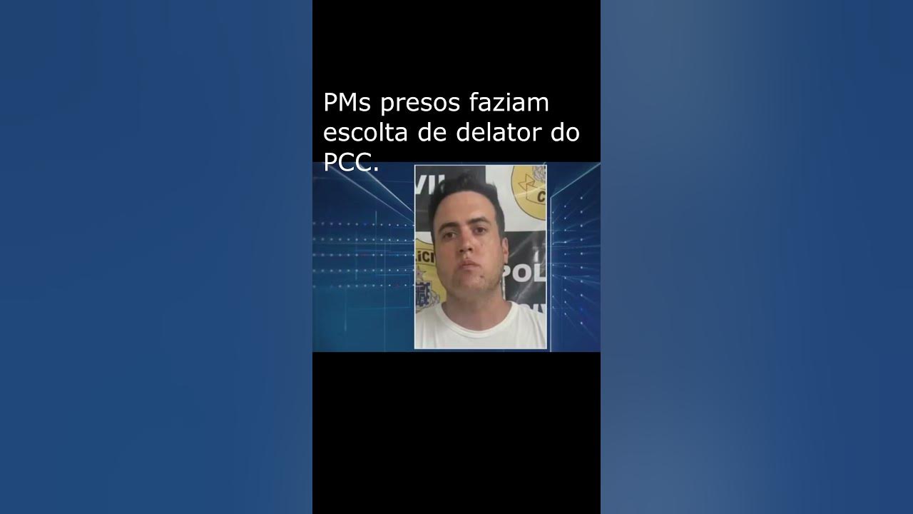 Pms faziam escolta do delator do pcc. - YouTube