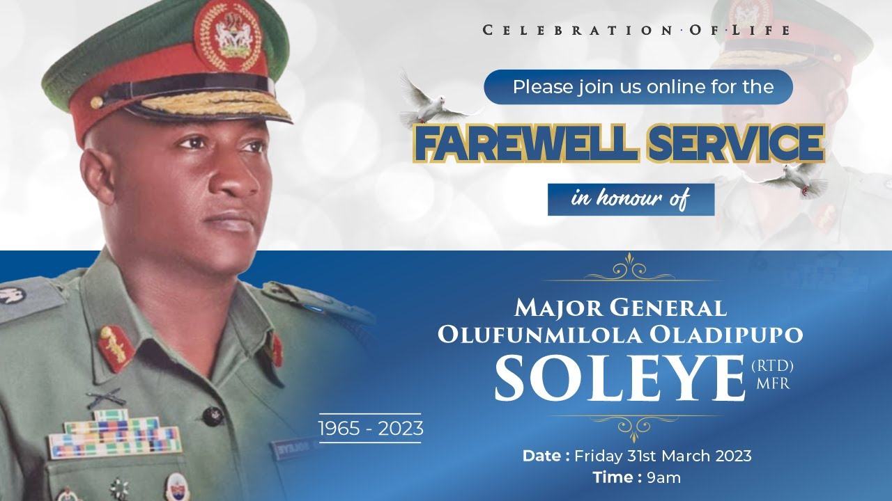 Celebration of Life of Major General Olufunmilayo Soleye RTD (MFR ...