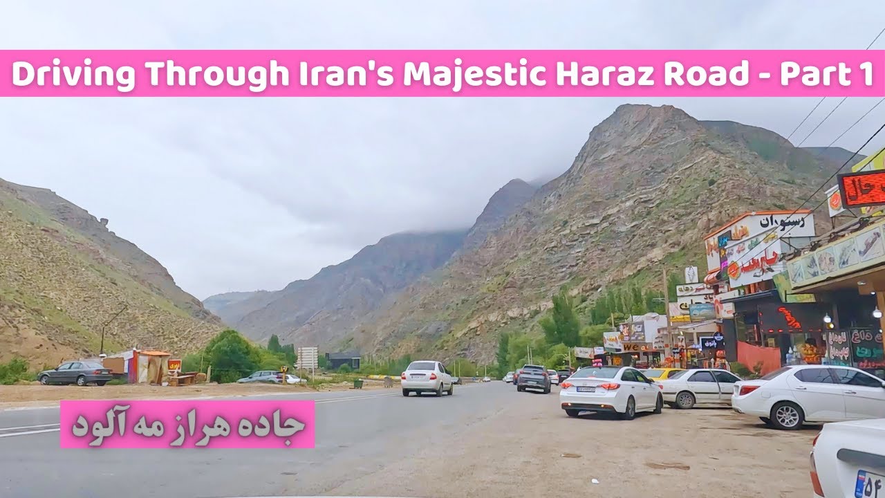 Haraz Road Adventure: Exploring Iran’s Most Beautiful Scenic Route ...