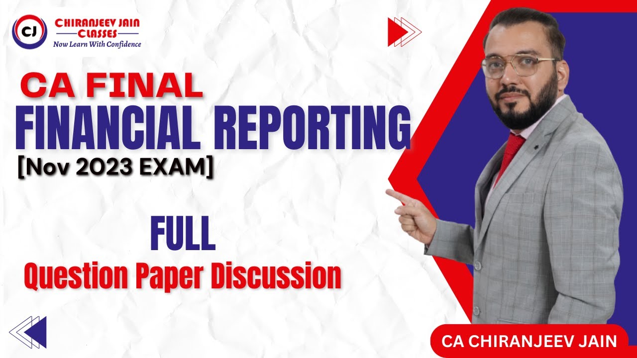 CA Final Financial Reporting - Exam Paper Nov 23 - FULL Discussion ...