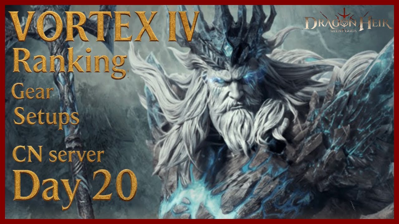 [CN SV: S2] Vortex IV Day 20: Ranking & Gear | Dragonheir: Silent Gods - YouTube