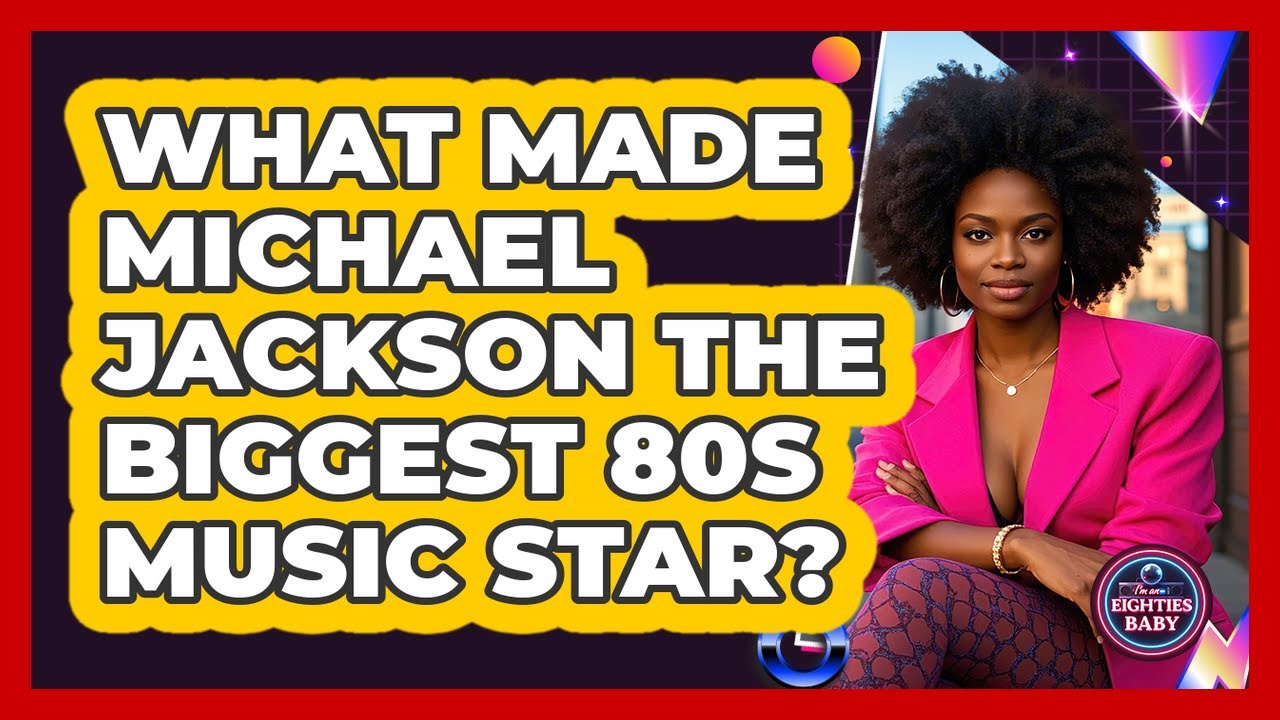 What Made Michael Jackson The Biggest 80s Music Star? - I'm an 80s Baby ...