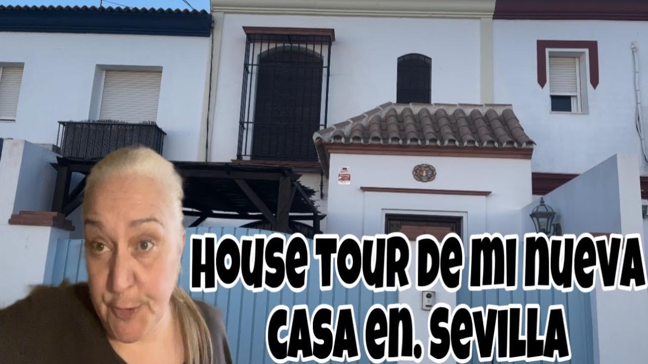 HOUSE TOUR DE MI NUEVA CASA EN SEVILLA - YouTube