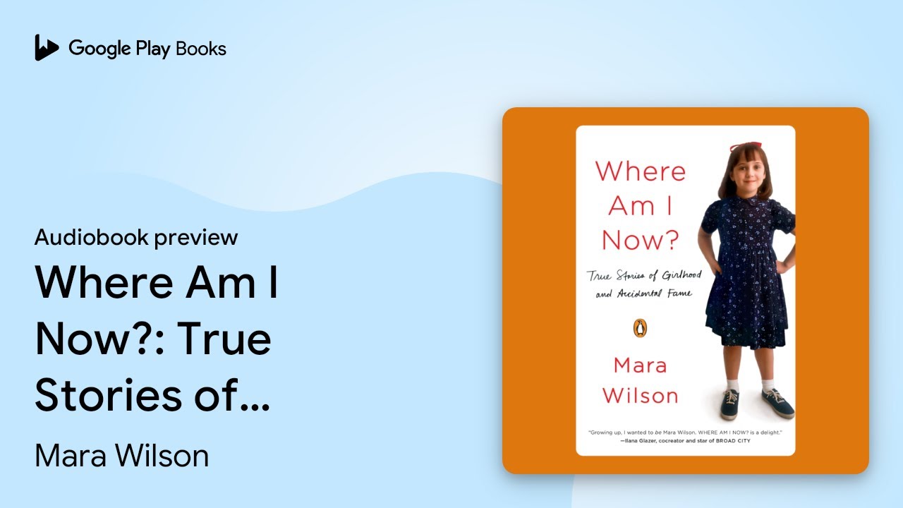 Where Am I Now?: True Stories of Girlhood and… by Mara Wilson ...