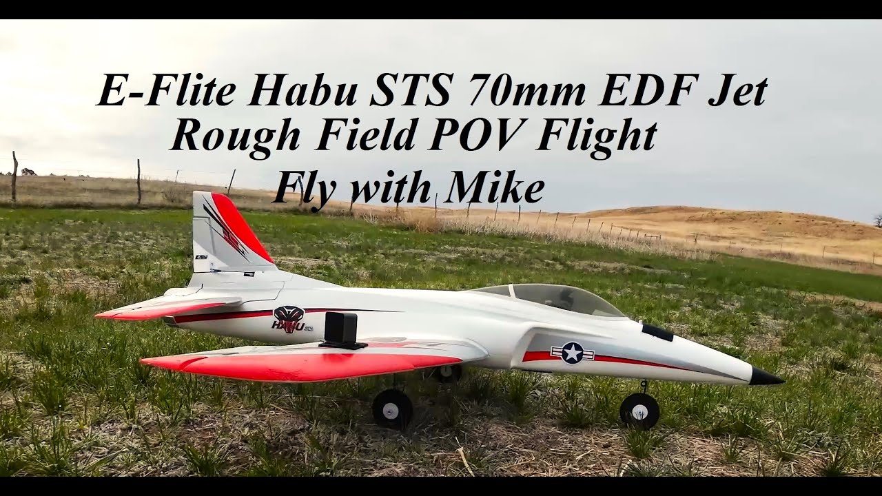 E~Flite Habu STS 70mm EDF Jet Rough Field POV Flight, Fly with Mike ...