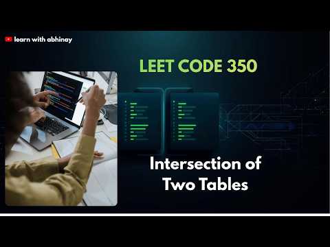 LeetCode 350 | Intersection of Two Tables II SQL & Data Structures ...