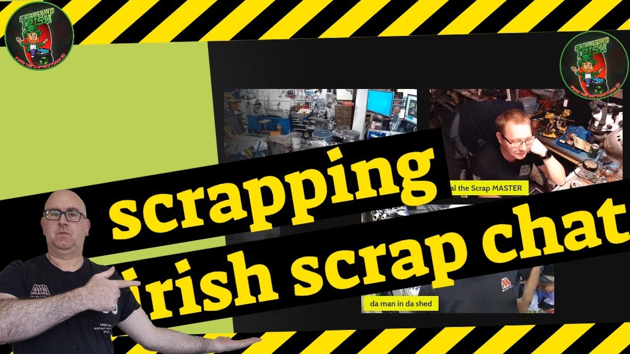 Scrapping Irish Scrap Chat: Can You Make a Living From scrapping? - YouTube