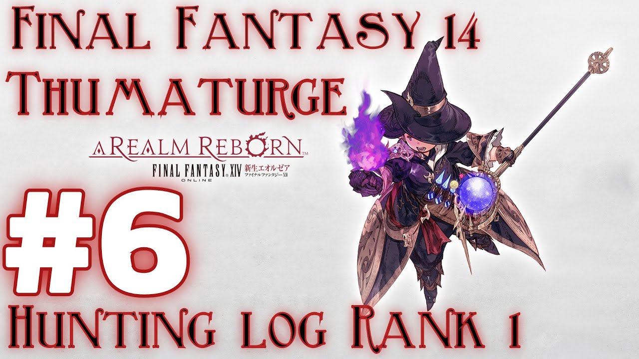 Final Fantasy 14 a Realm Reborn - Thumatuge Hunting log Rank 1 -Yarzon ...