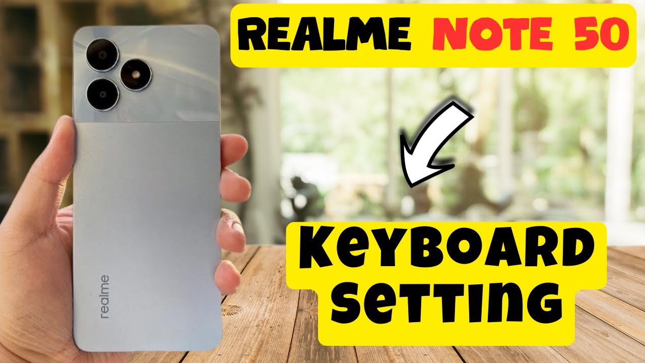 Keyboard Setting Realme Note 50 || How to set keyboard || ON / OFF ...
