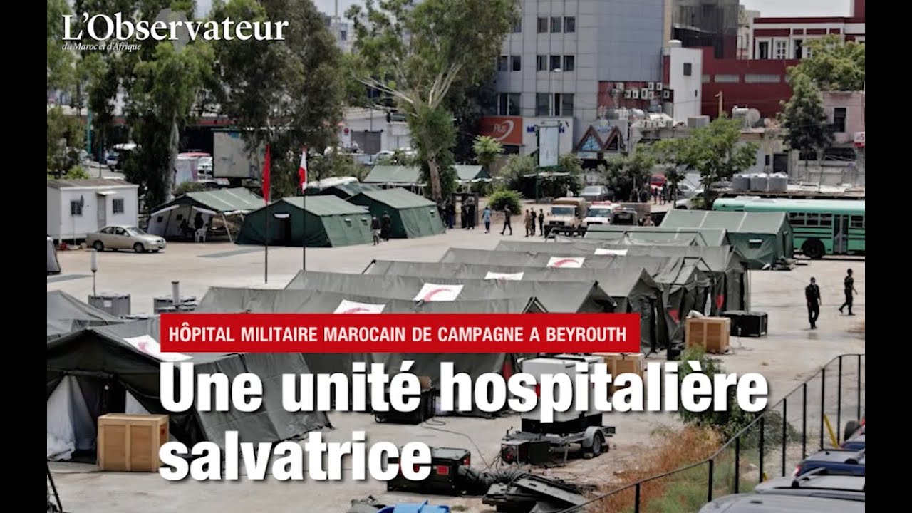 Hôpital militaire marocain de campagne à Beyrouth : Une unité ...
