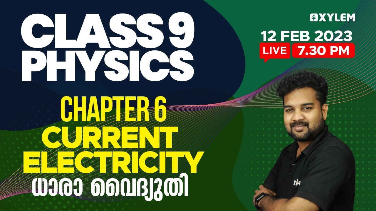 Class 9 Physics | Chapter 6 - Current Electricity/ധാരാ വൈദ്യുതി | Xylem class 9 - YouTube