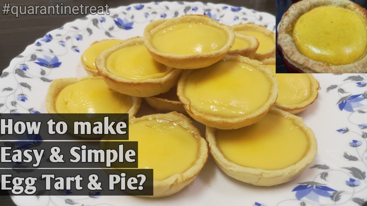 EASY & SIMPLE EGG TART & PIE RECIPE | #QUARANTINETREAT - YouTube