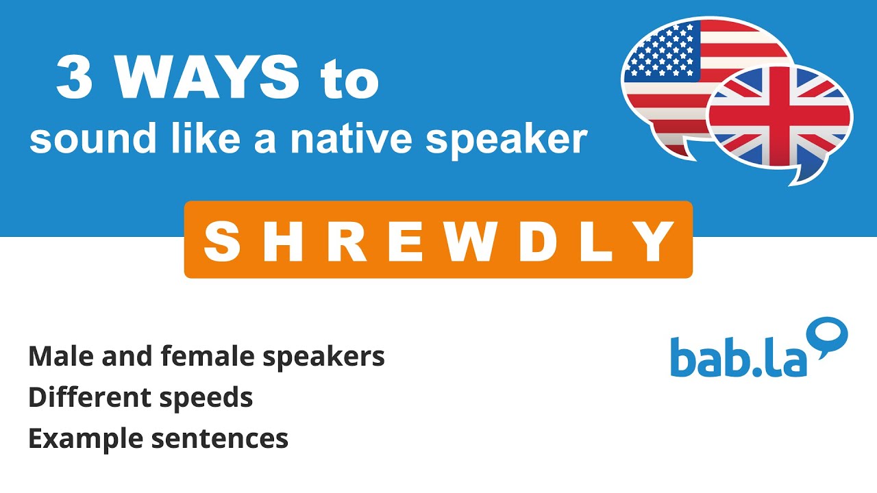 SHREWDLY pronunciation | Improve your language with bab.la - YouTube