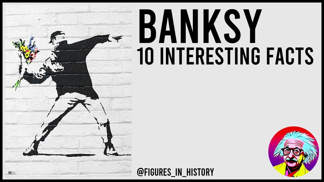 Banksy - 10 Interesting Facts - YouTube