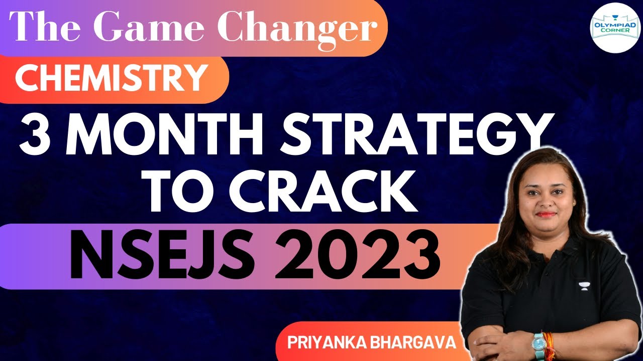 3 Month Strategy to Study Chemistry for NSEJS 2023 | Priyanka Bhargava ...