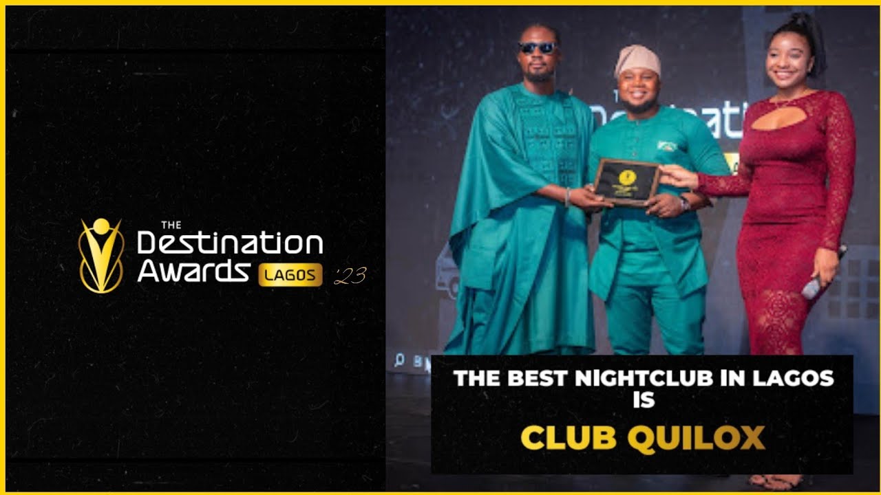 CLUB QUILOX is the Best Nightclub in Lagos |The Destination Awards ...