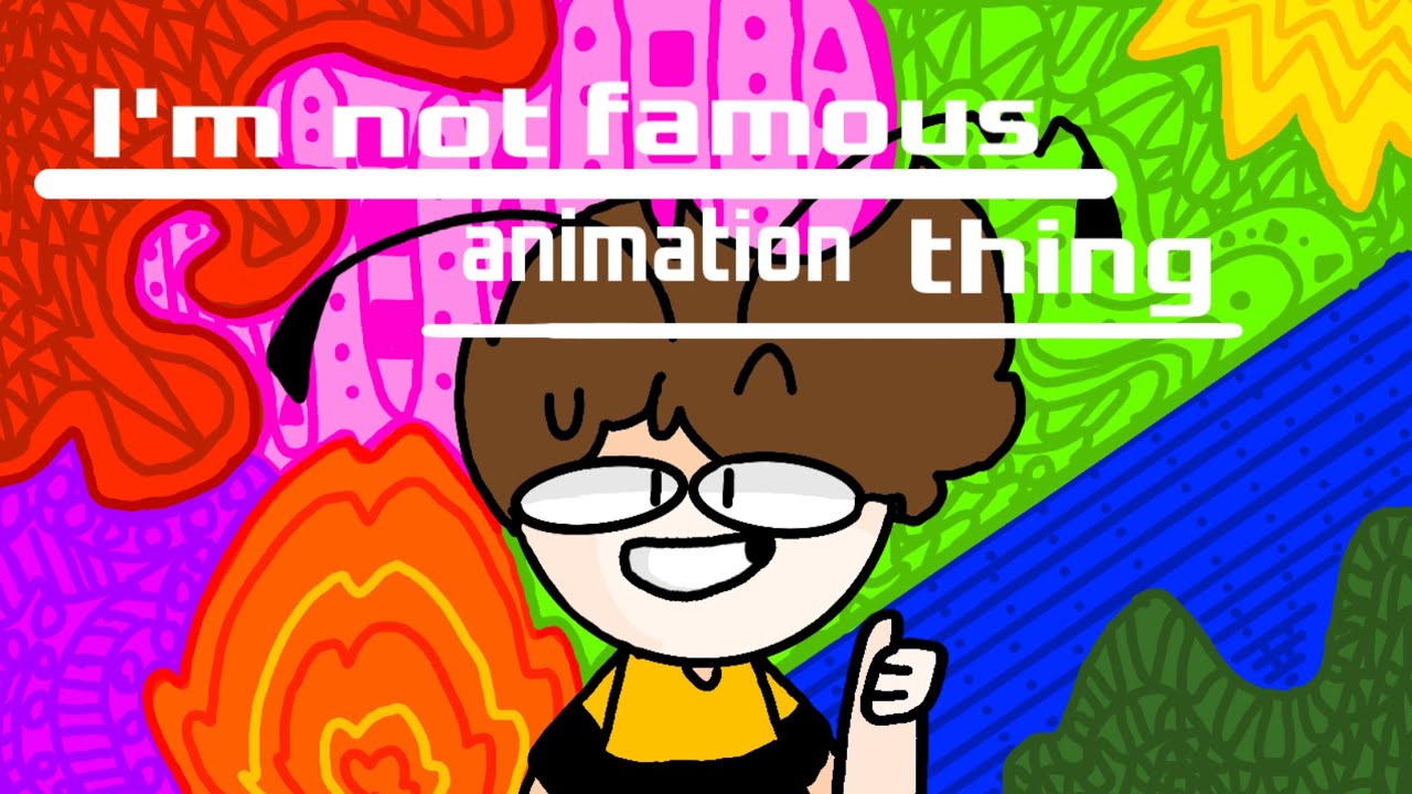 I‘m not famous animation - YouTube