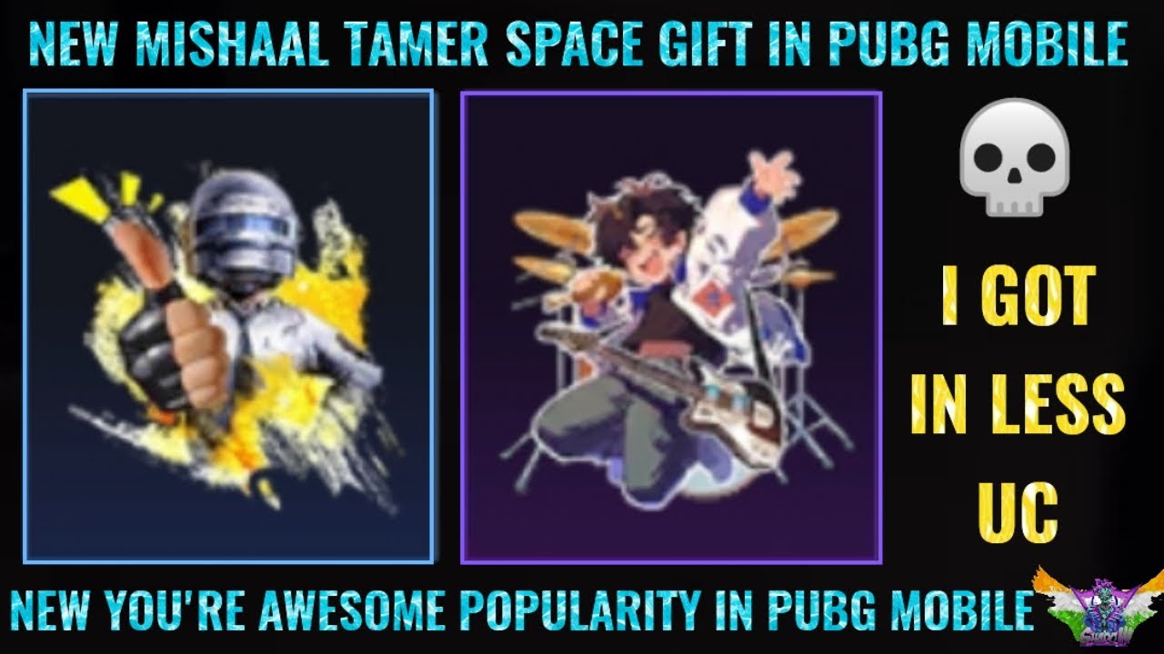 NEW MISHAAL TAMER SPACE GIFT IN PUBG MOBILE || NEW YOU'RE AWESOME ...