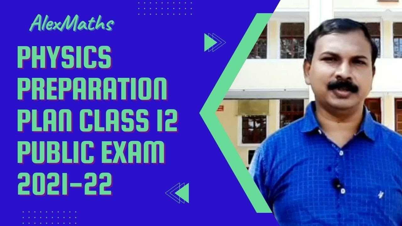 Physics Preparation Plan Class 12 Public Exam 2021-22 Physics Quick ...