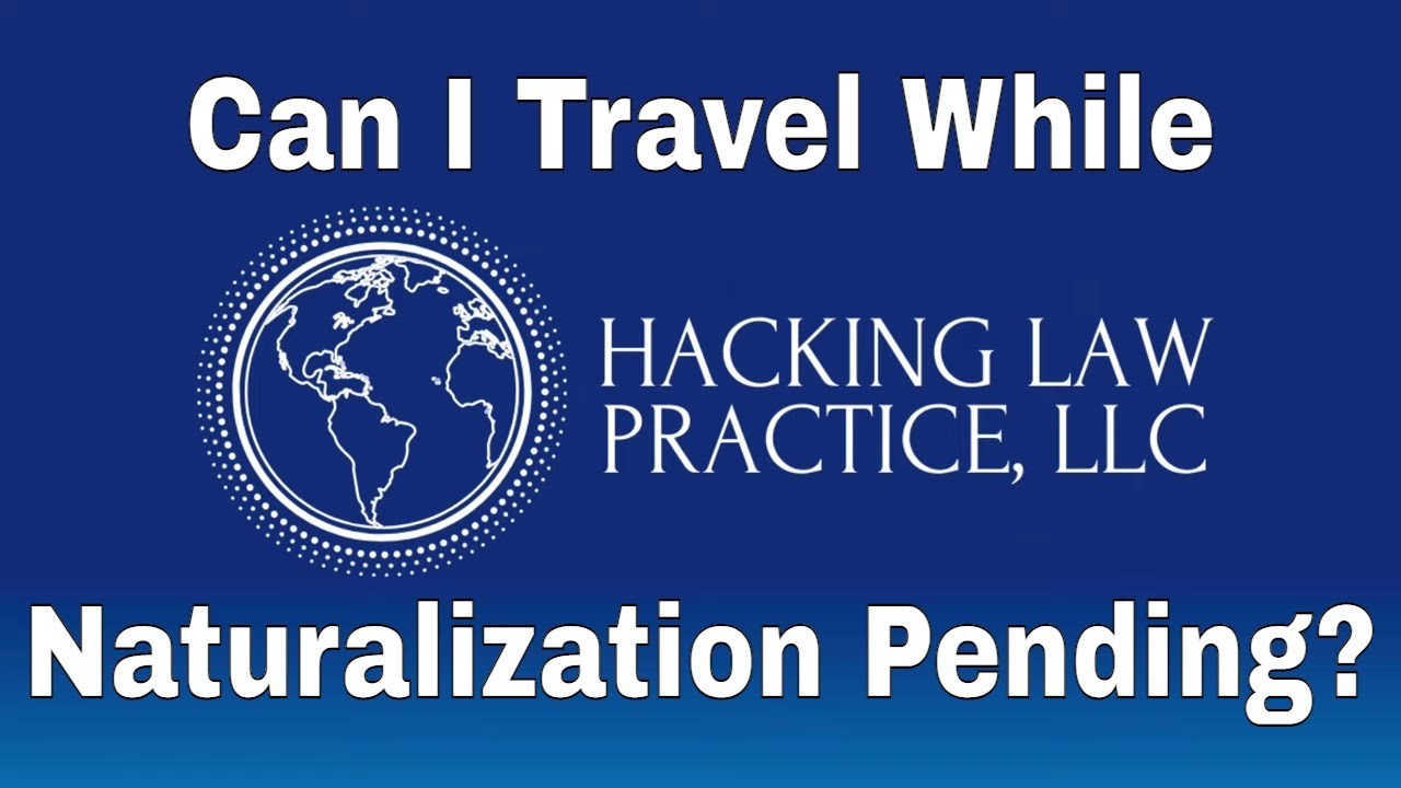Can I Travel While My Naturalization Case Is Pending YouTube can-i-travel-while-my-naturalization-case-is-pending-youtube