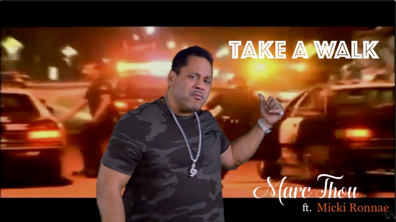Marc Thou - "Take A Walk" feat. Micki Ronnae (Official Video) - YouTube ...