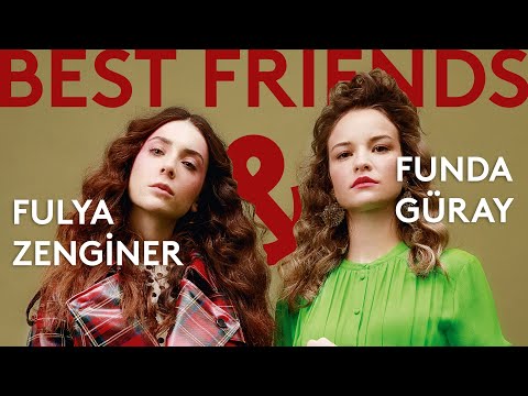 Best Friends - Fulya Zenginer