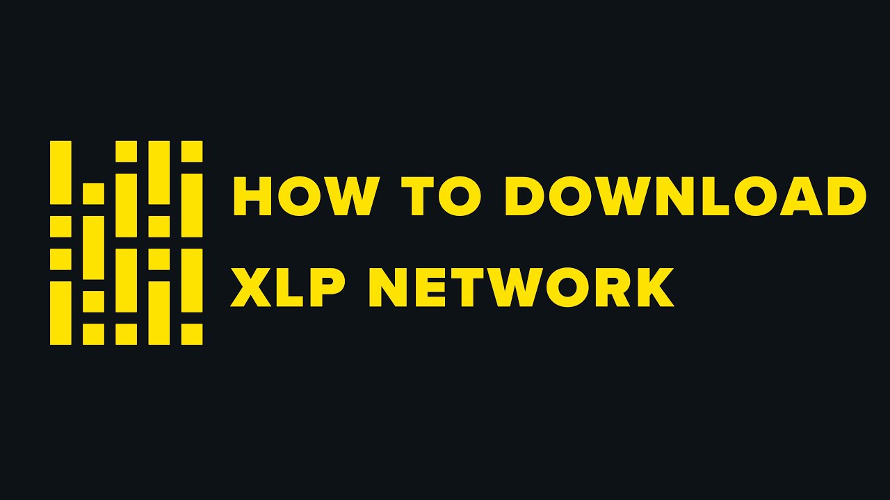 How to Download & Register on XLP Network | Start Your Journey to ...