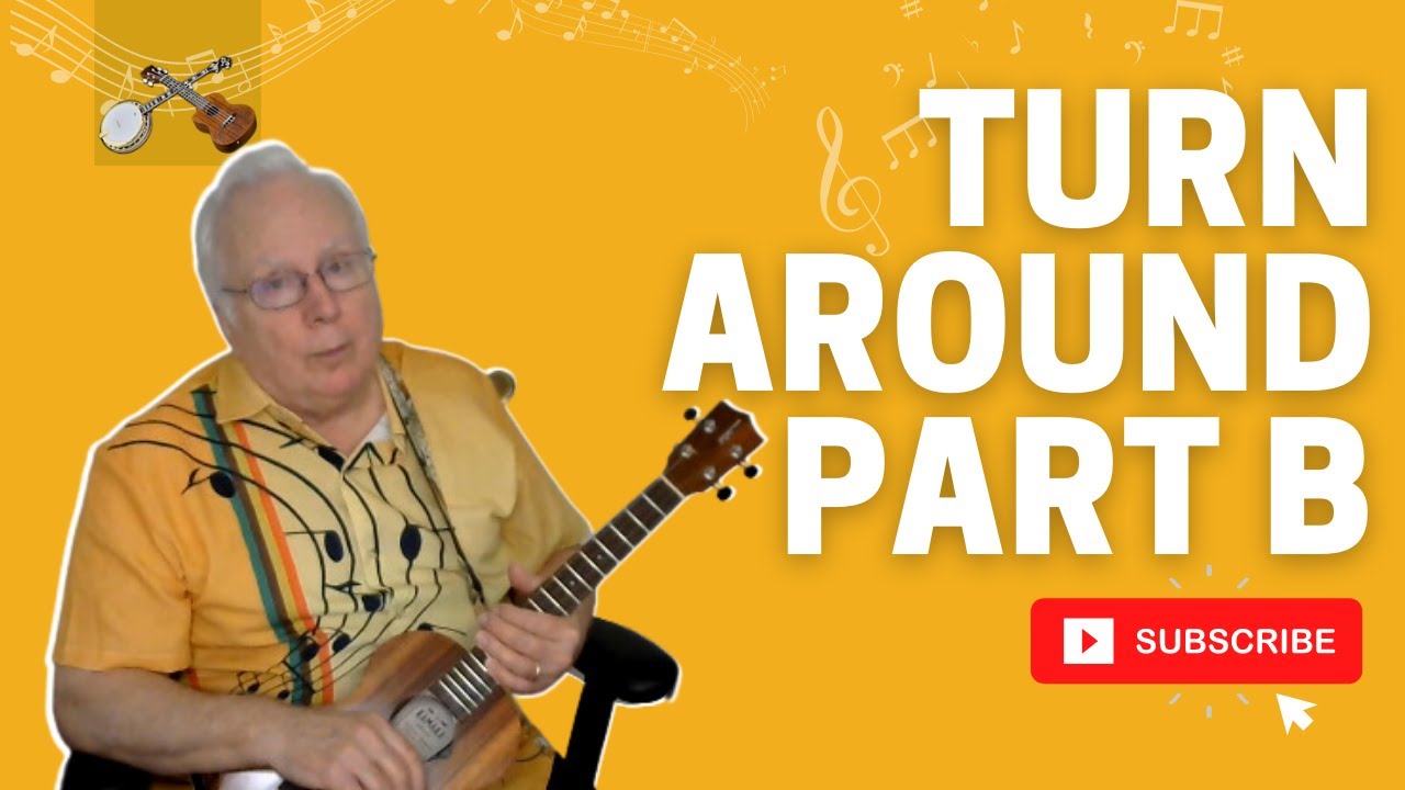 Turn Around Part B | Bluegrass Ukulele | Dr. Dennis - YouTube
