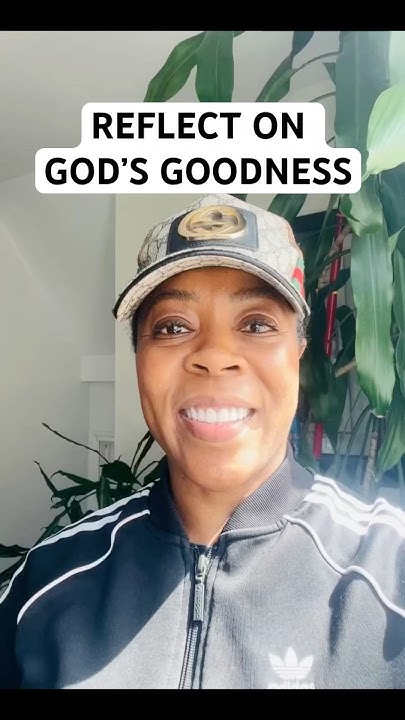 REFLECT ON GOD’S GOODNESS #shorts #faithfulgod #blessedlife #trustgod #reflection #faith #god ...