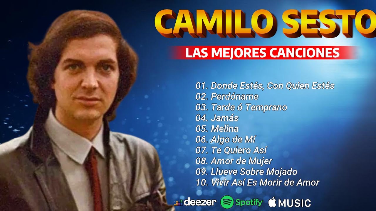 Lo Mejor de Camilo Sesto ~ Sus Hits Que Nunca Pasan de Moda - YouTube