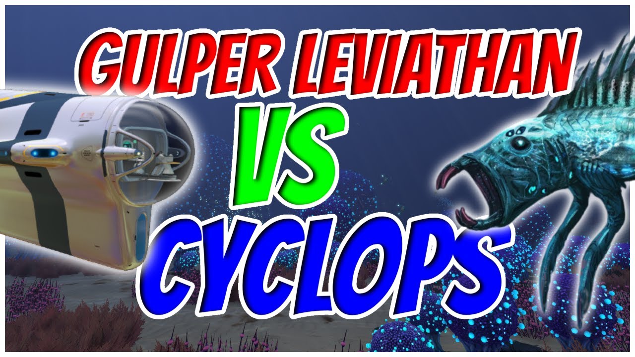Subnautica Gulper Leviathan Vs Cyclops (De-Extinction MOD) - YouTube