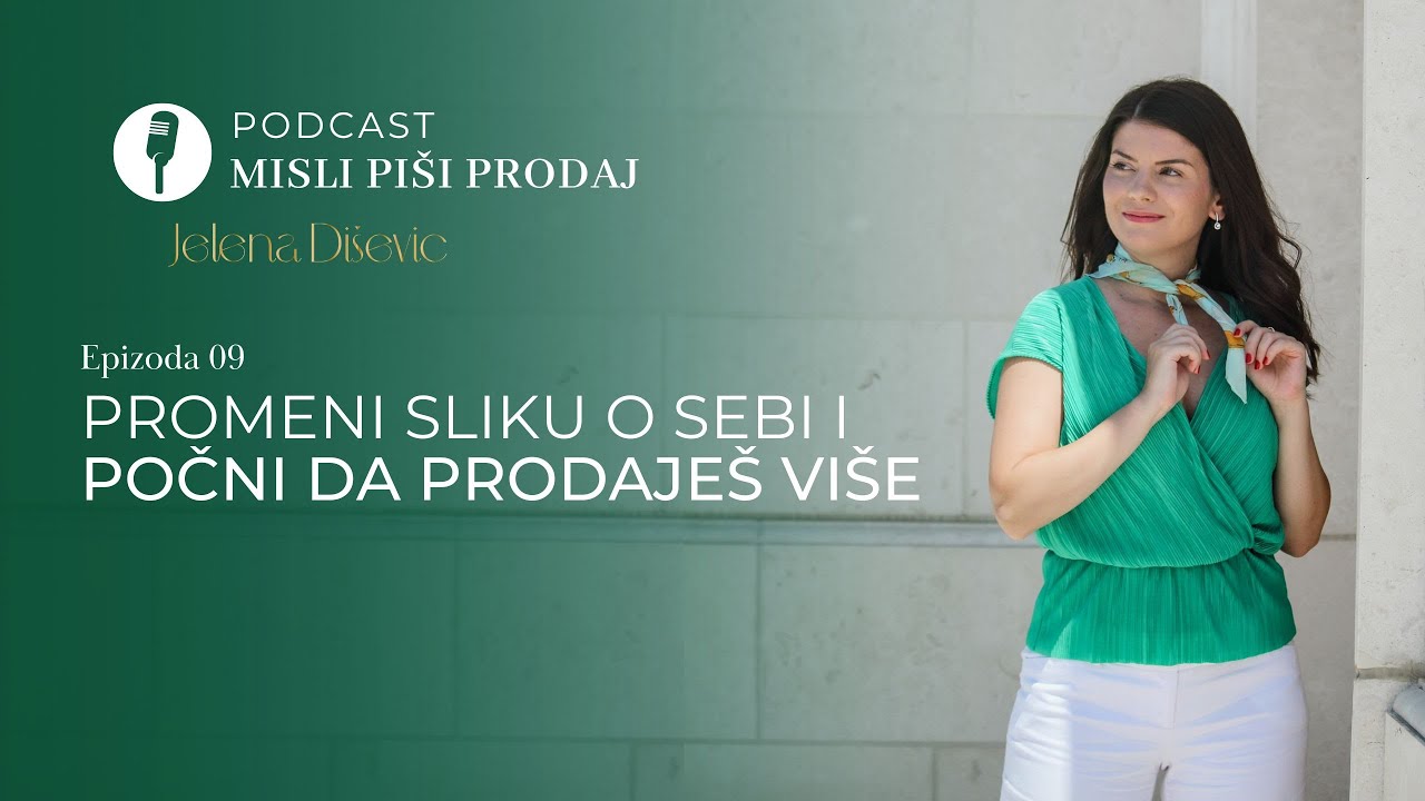 Promeni sliku o sebi i počni da prodaješ više // MISLI PIŠI PRODAJ ...