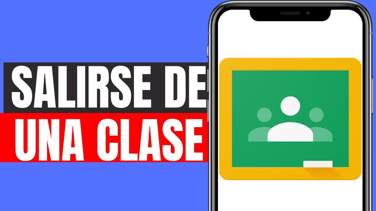 Cómo SALIRSE de una Clase en Classroom - YouTube