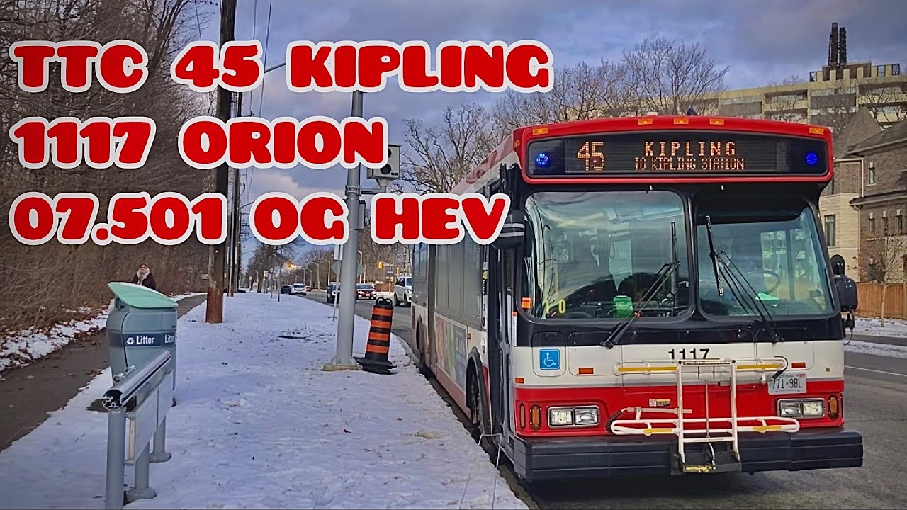 TTC 45 Kipling 1117 Orion 07.501 OG HEV 12/17/2022 - YouTube