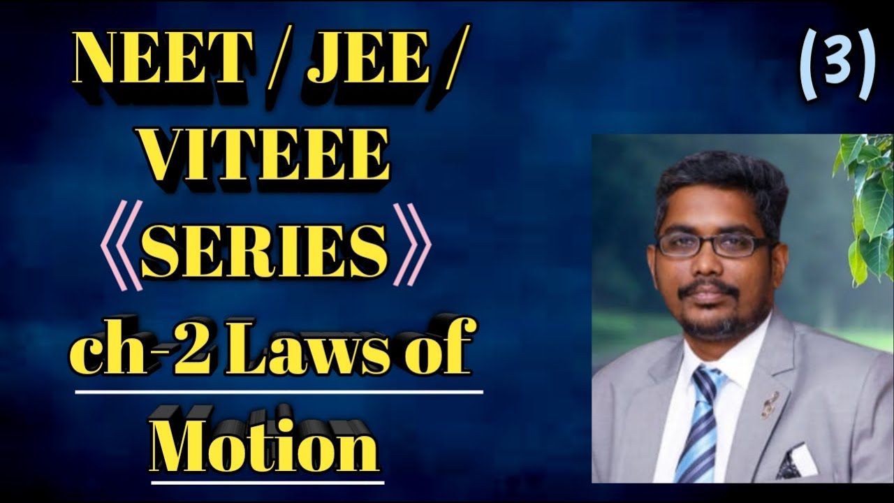 NEET/JEE/VITEEE/ Day-3 / ch- Laws of Motion - YouTube